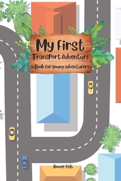 My First Transport Adventure | Fish, Hoover - 교보문고