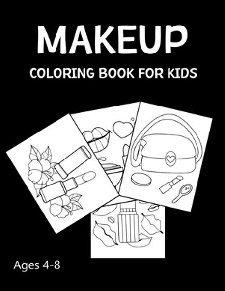 Makeup Coloring Book For Kids Ages 4-8 | Press, Sathi - 교보문고