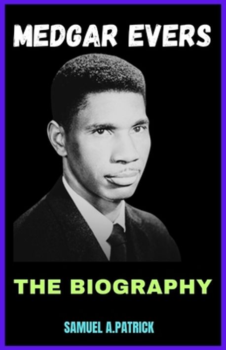 Medgar Evers | A. Patrick, Samuel - 교보문고