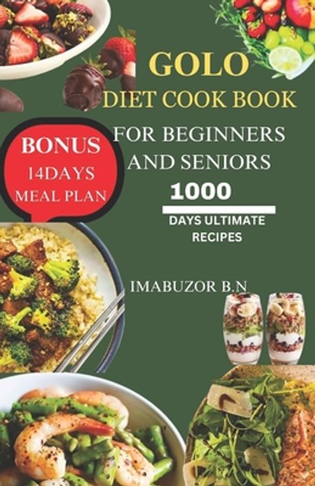 Golo Diet Cook Book for Beginners and Seniors | N, Imabuzor B. - 교보문고