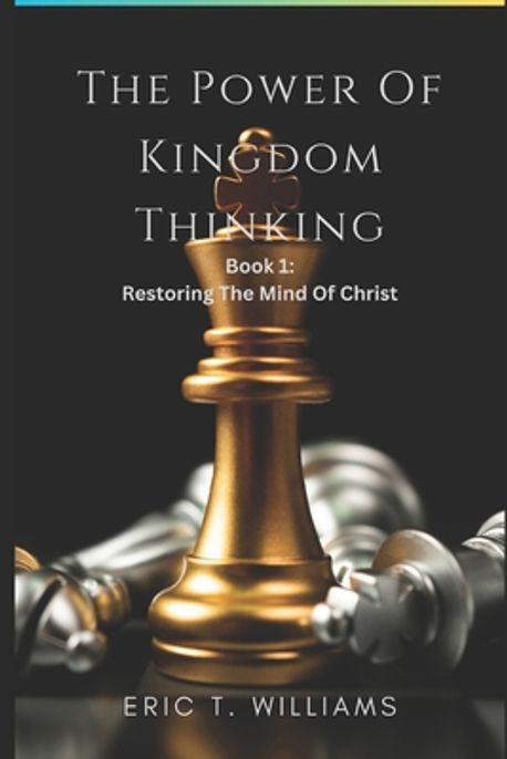 The Power of Kingdom Thinking | Williams, Eric T. - 교보문고