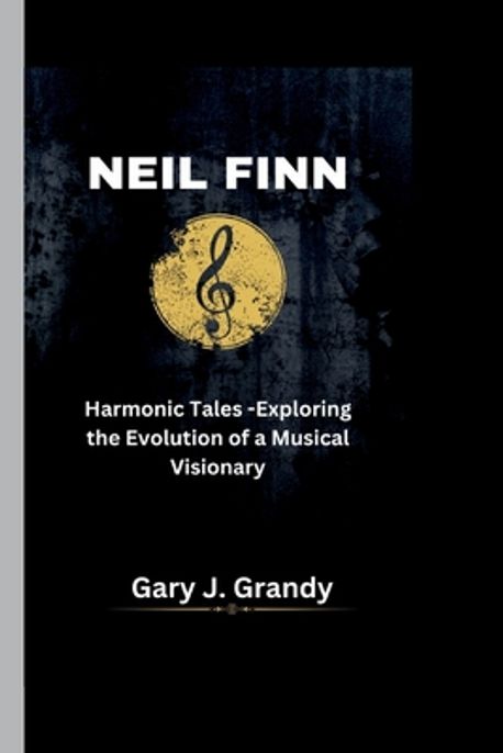 Neil Finn | J. Grandy, Gary - 교보문고