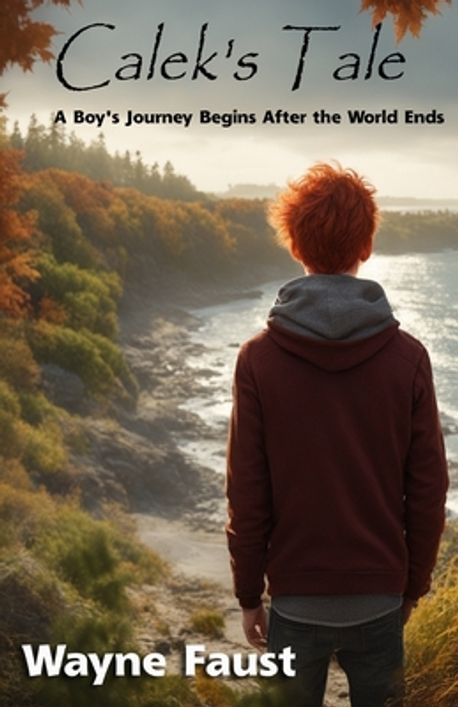 Calek's Tale - Book One - Refuge | Faust, Wayne - 교보문고