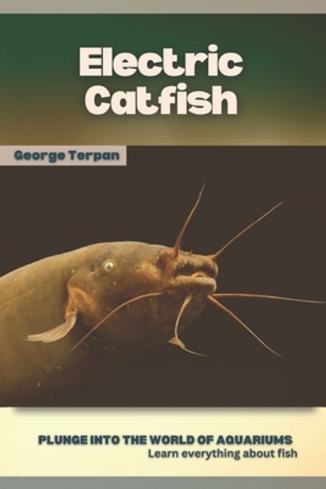 Electric Catfish | Terpan, George - 교보문고