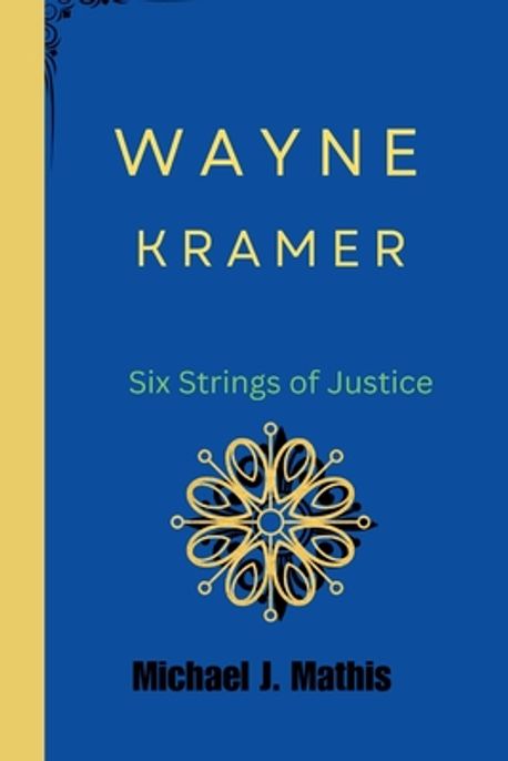 Wayne Kramer | J. Mathis, Michael - 교보문고