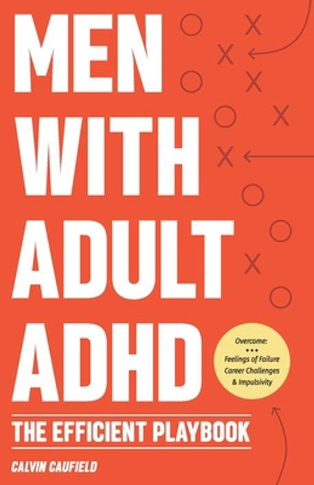 Men With Adult ADHD | Caufield, Calvin - 교보문고