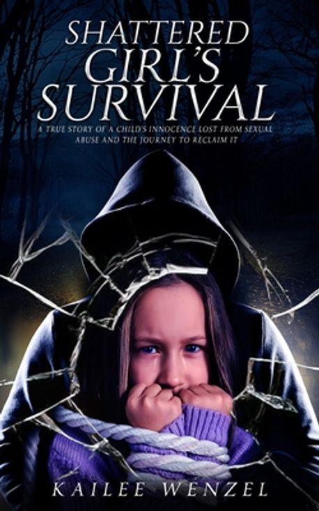 Shattered Girl's Survival | Wenzel, Kailee - 교보문고