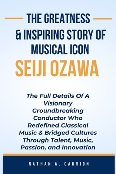 The Greatness & Inspiring Story of Musical Icon Seiji Ozawa | Carrion ...