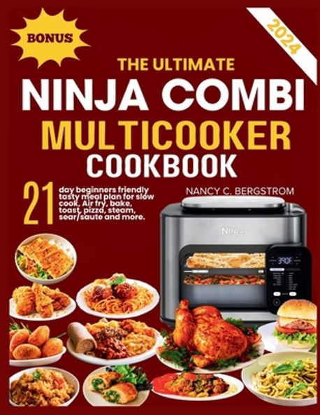The Ultimate Ninja Combi Multicooker Cookbook | C. Bergstrom, Nancy - 교보문고