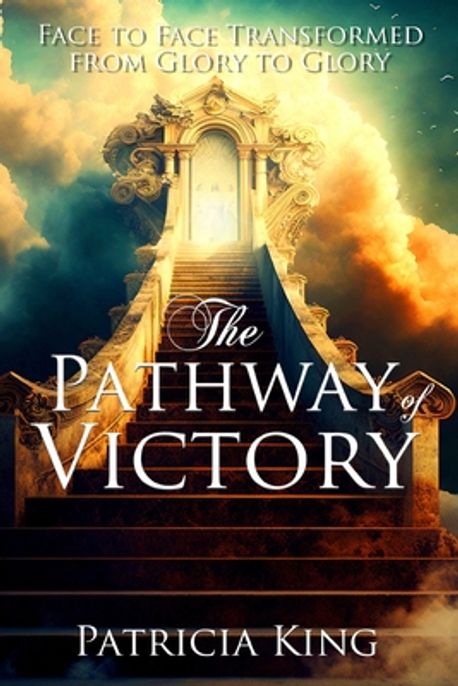 The Pathway of Victory | King, Patricia - 교보문고