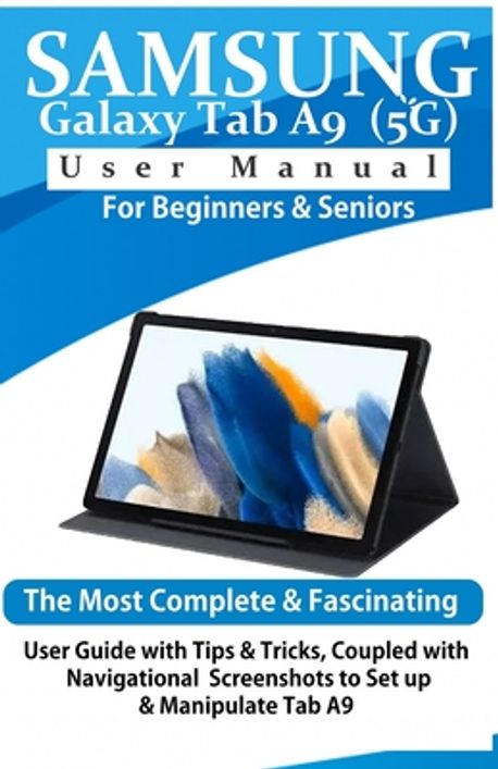 Samsung Galaxy Tab A9 (5G) User Manual for Beginners & Seniors | World ...
