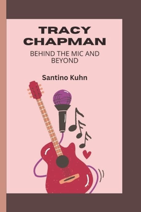 Tracy Chapman | Kuhn, Santino - 교보문고