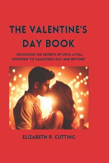 The Valentine's Day Book | R. Cutting, Elizabeth - 교보문고