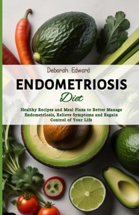 Endometriosis Diet | Edward, Deborah - 교보문고