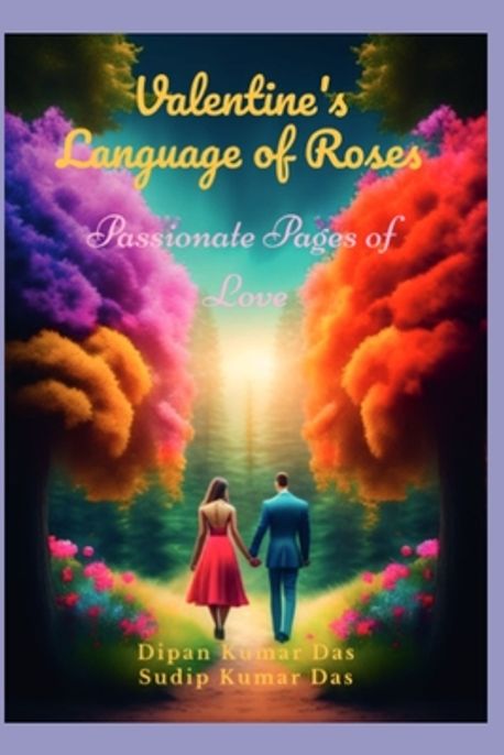 Valentine's Language of Roses | Das, Sudip Kumar - 교보문고