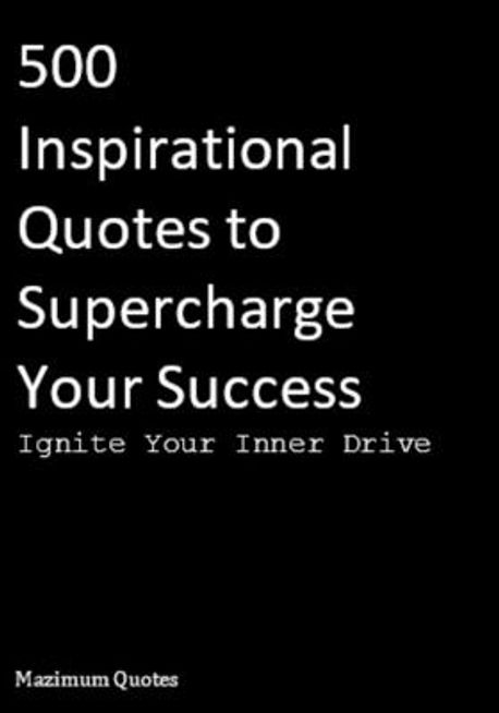 Ignite Your Inner Drive | Quotes, Mazimum - 교보문고