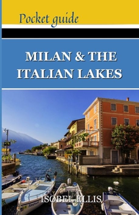 Milan and the Italian Lakes Pocket Guide | Ellis, Isobel - 교보문고