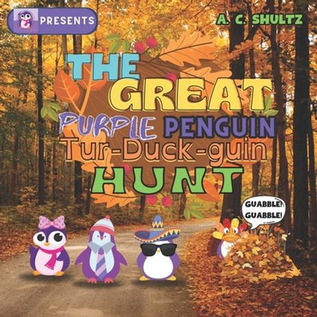 The Great Purple Penguin Tur-Duck-Guin Hunt | Press, Some - 교보문고