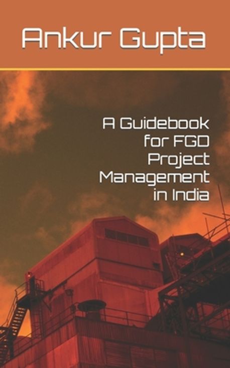 A Guidebook for FGD Project Management in India | Gupta, Ankur - 교보문고