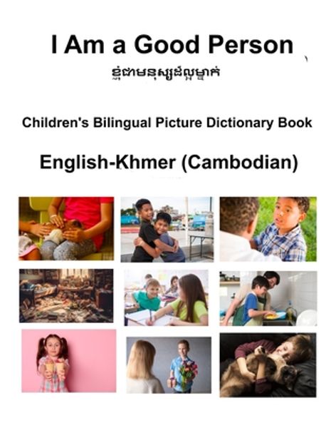 English-Khmer (Cambodian) I Am a Good Person Children's Bilingual ...