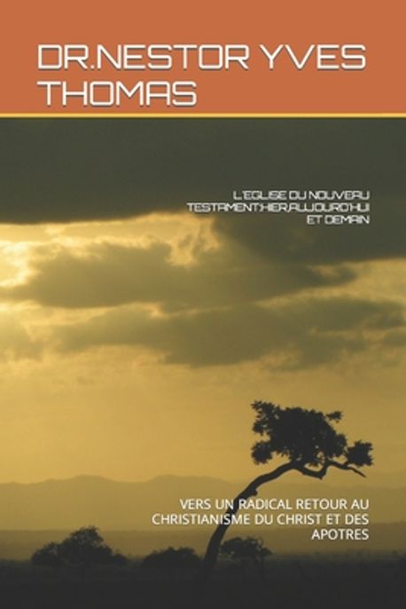 L'Eglise Du Nouveau Testament | Thomas, Nestor Yves - 교보문고