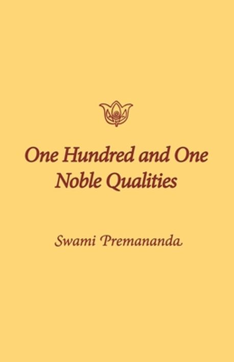 One Hundred and One Noble Qualities | Premananda, Swami - 교보문고