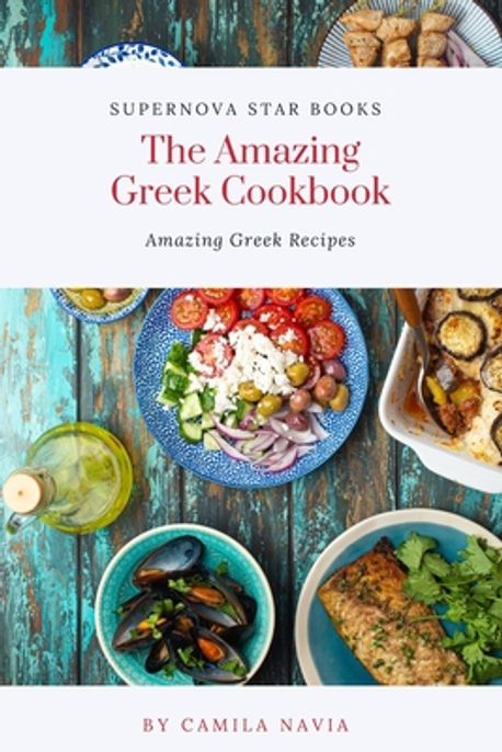 The Amazing Greek Cookbook | Books, Supernova Star - 교보문고