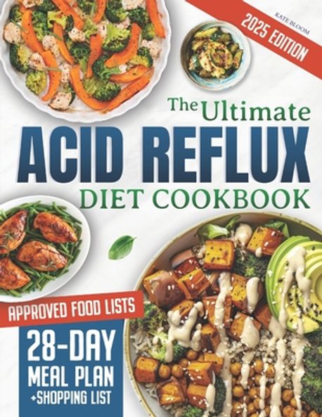 The Ultimate Acid Reflux Diet Cookbook | Bloom, Kate - 교보문고