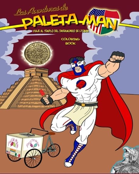 Las Aventuras De Paleta Man | Ovideo Galeano, Jose Daniel - 교보문고