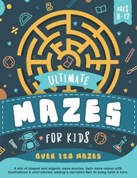 Ultimate Mazes For Kids Ages 8-12 | Wrenn, Emily B. - 교보문고
