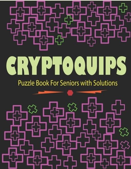 Cryptoquips Puzzle Book For Seniors with Solutions | Patowary, Hasnat ...