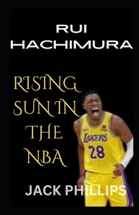 Rui Hachimura | Phillips, Jack - 교보문고