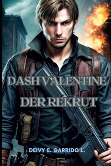 Dash Valentine | Garrido, Deivy - 교보문고