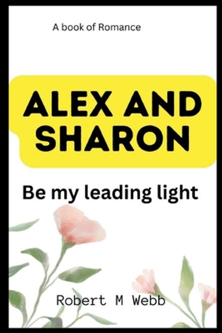 Alex and Sharon | Webb, Robert M. - 교보문고