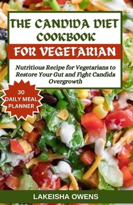 The Candida Diet Cookbook | Owens, Lakeisha - 교보문고