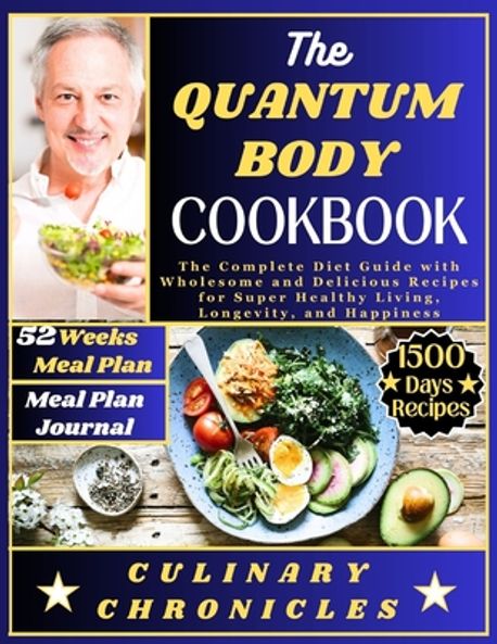 The Quantum Body Cookbook | Chronicles, Culinary - 교보문고