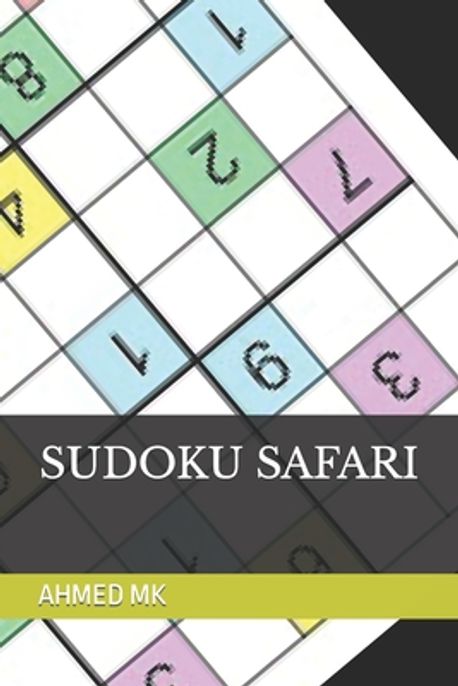 Sudoku Safari | Mk, Ahmed Ibrahim - 교보문고