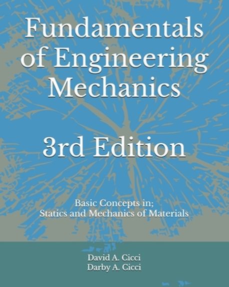 Fundamentals of Engineering Mechanics 3rd Edition | CICCI, Darby A. - 교보문고