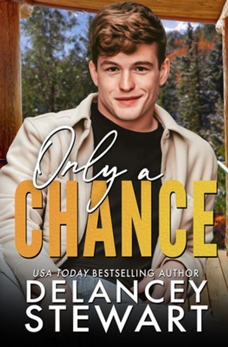 Only a Chance | Stewart, Delancey - 교보문고