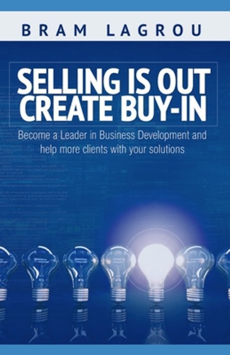 Selling is out. Create buy-in | Bruce, Michelle - 교보문고