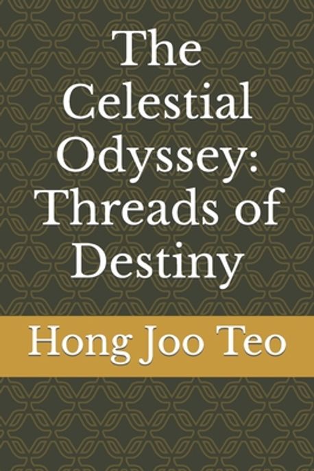 The Celestial Odyssey | Teo, Hong Joo - 교보문고