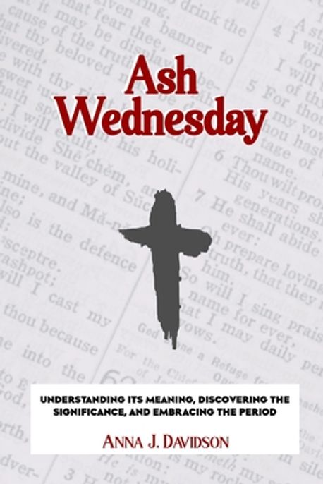 Ash Wednesday | Davidson, Anna J. - 교보문고