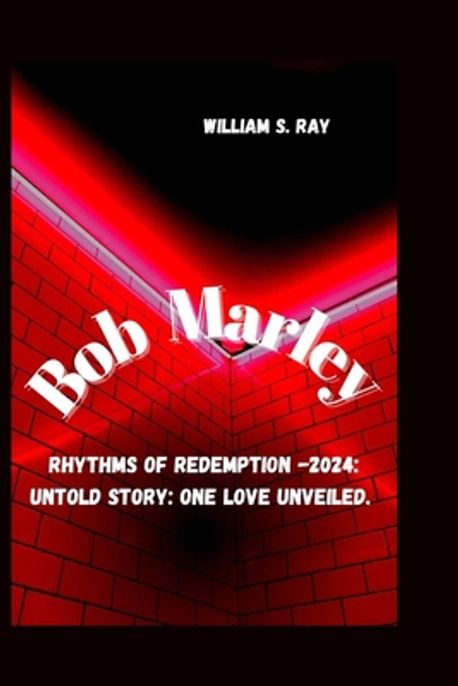 Bob Marley | S. Ray, William - 교보문고