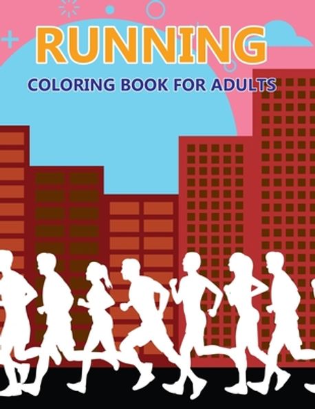 Running Coloring Book For Adults | Press, Sadhin - 교보문고