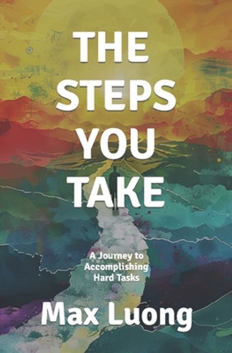 The Steps You Take | Luong, Max - 교보문고