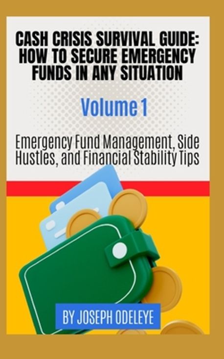 Cash Crisis Survival Guide | Odeleye, Joseph - 교보문고