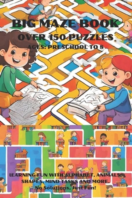 Big Maze Book Over 150 Puzzles Ages | Frame, Debra - 교보문고