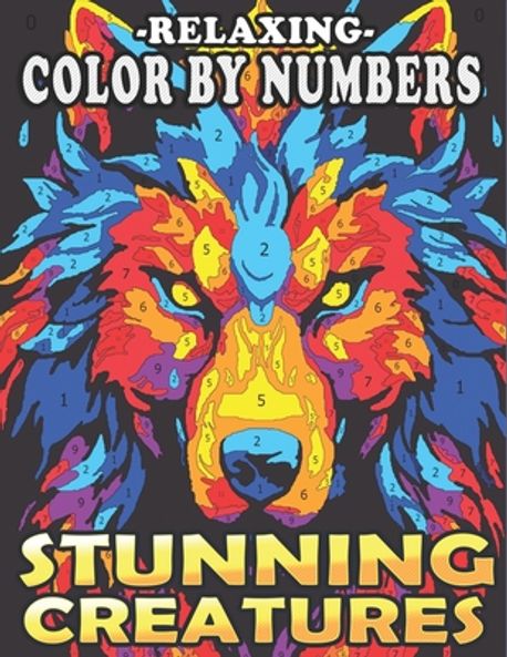 Relaxing Color by Numbers Stunning Creatures | Ann, Lily - 교보문고
