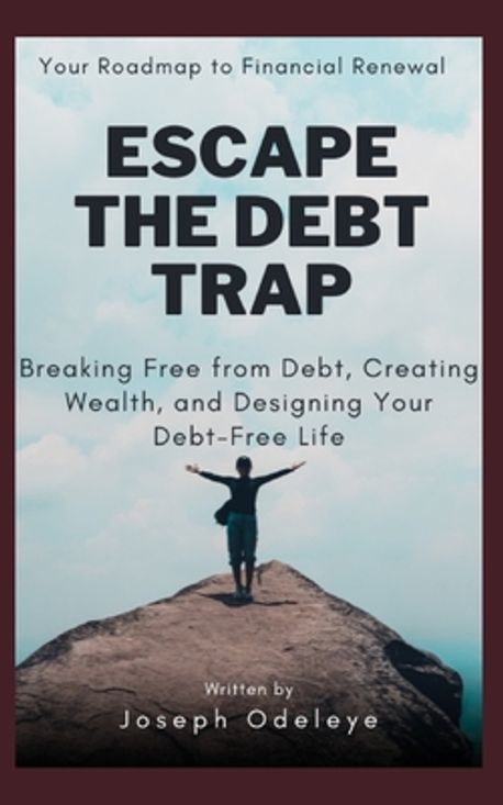 Escape the Debt Trap | Odeleye, Joseph - 교보문고