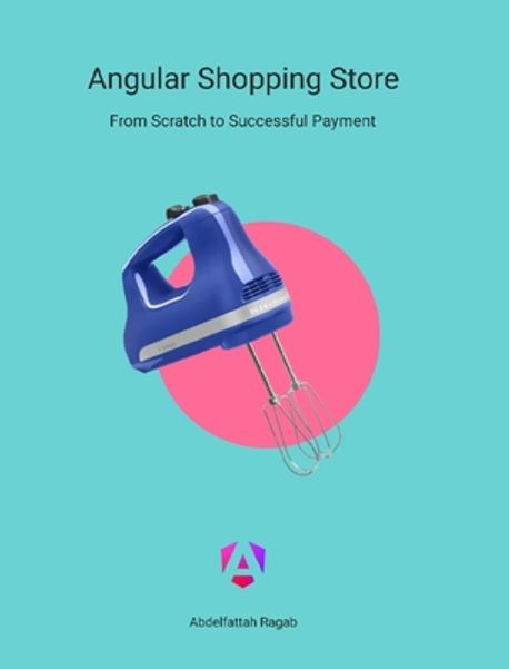 Angular Shopping Store | Ragab, Abdelfattah - 교보문고